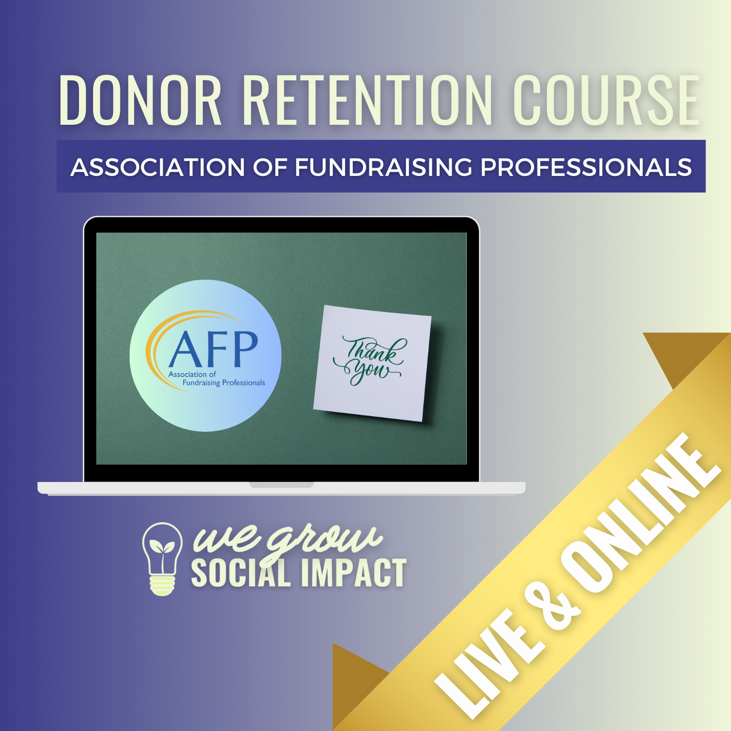 AFP Donor Retention Course – We Grow Social Impact